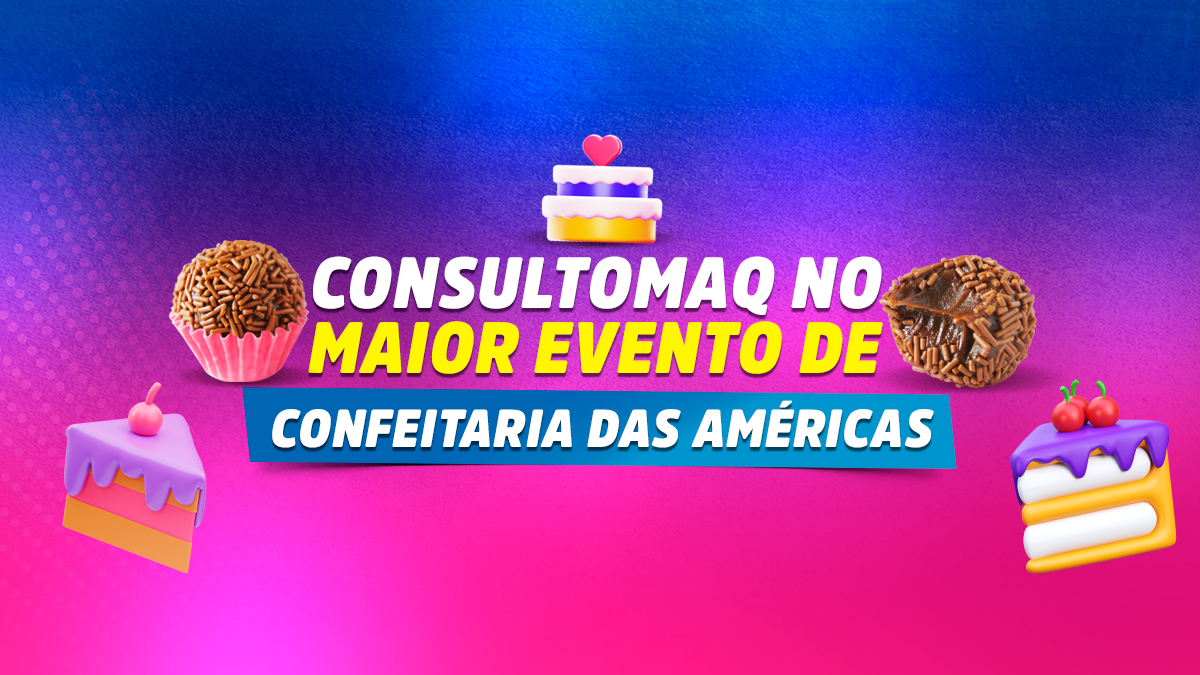 Consultomaq foi um dos expositores no Mara Cakes Fair 2025! - Consultomaq